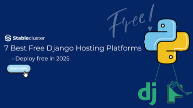 7 Best Free Python Django Hosting Platforms in 2025 - StableCluster Blog